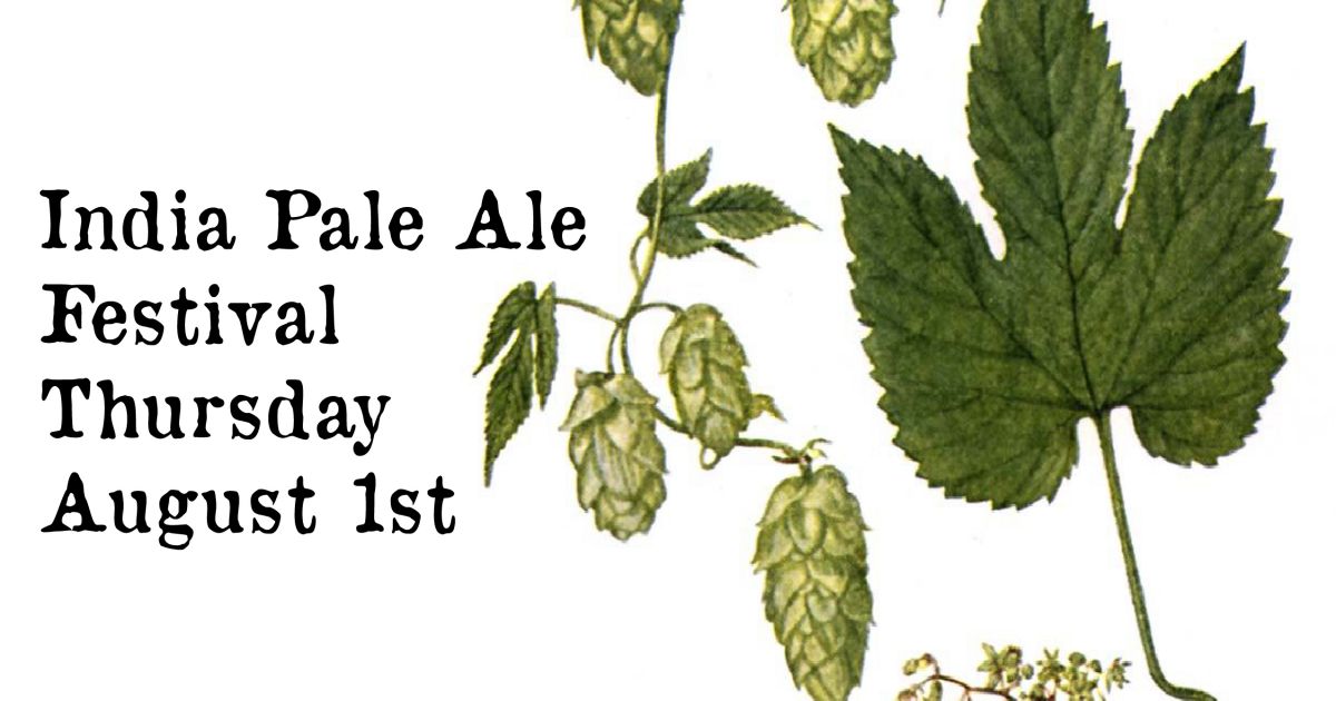 India Pale Ale Festival // National IPA Day | Thursday, August 1st ...